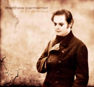 Matthew Parmenter – “All Our Yesterdays” | Progressive Music Planet